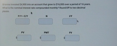 Solved Brianna invested $4,900 ﻿into an account that grew to | Chegg.com