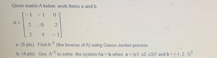 Solved Given matrix A below, work items a and b. | Chegg.com