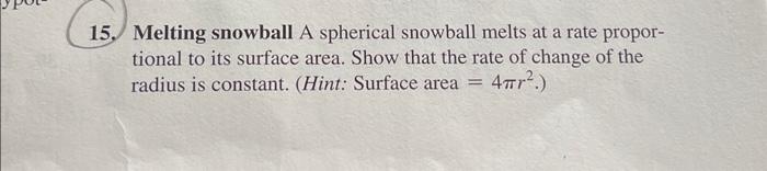 Solved Melting snowball A spherical snowball melts at a rate | Chegg.com
