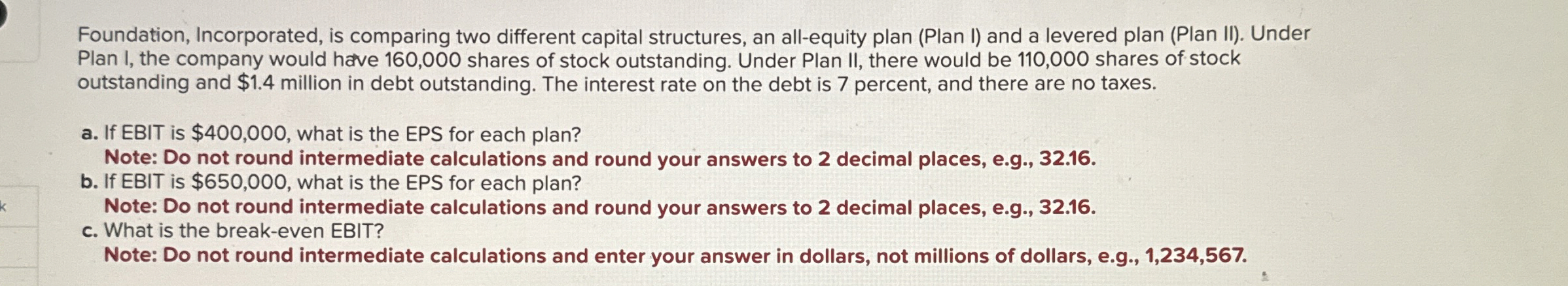 Solved Foundation, Incorporated, is comparing two different | Chegg.com