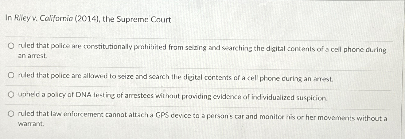 Solved In Riley v. ﻿California (2014), ﻿the Supreme | Chegg.com