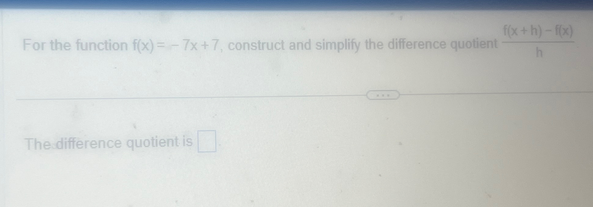 Solved For The Function F X 7x 7 ﻿construct And Simplify