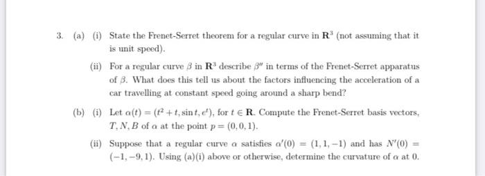 Solved 3. (a) (i) State the Frenet-Serret theorem for a | Chegg.com