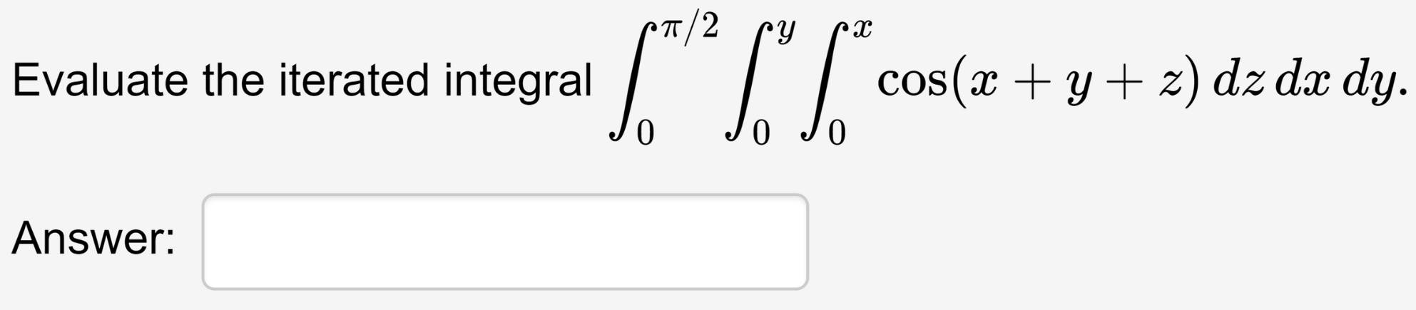 Solved Evaluate the iterated integral | Chegg.com