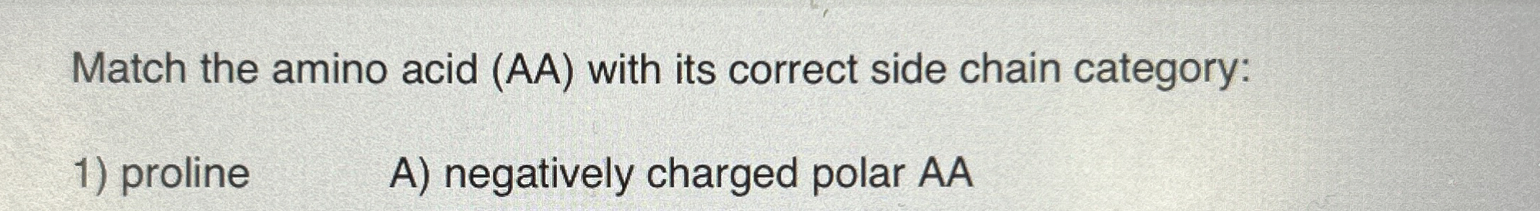 Solved Match the amino acid (AA) ﻿with its correct side | Chegg.com