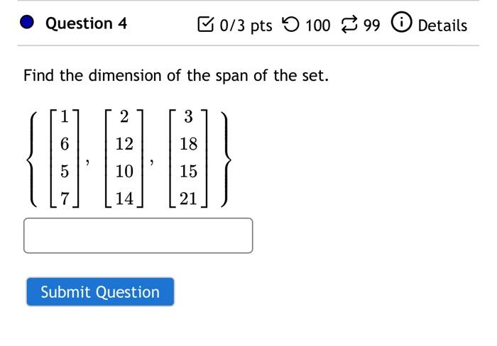 Solved Find the dimension of the span of the set. | Chegg.com