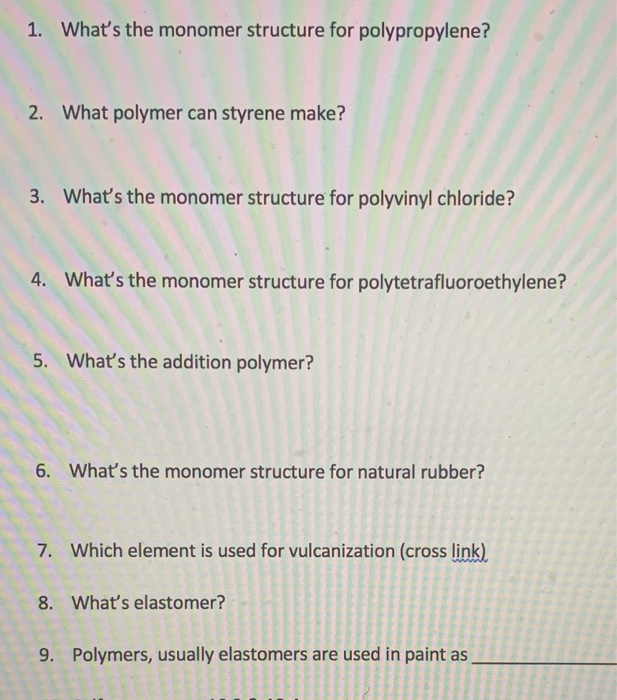 Solved 1. What's the monomer structure for polypropylene? 2. | Chegg.com