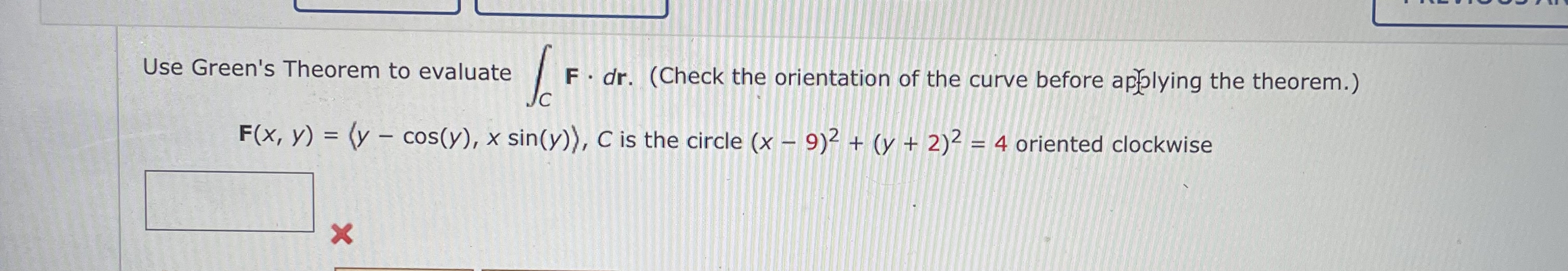 Solved Use Green's Theorem to evaluate ∫C﻿F*dr. (Check the | Chegg.com