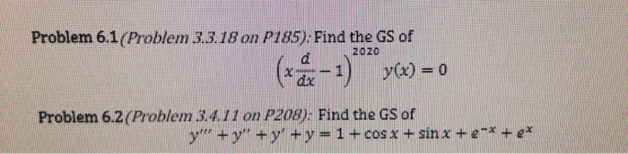 Solved Problem 6.1(Problem 3.3.18 on P185). Find the GS of | Chegg.com