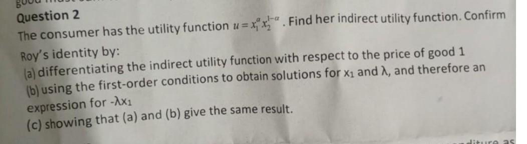 Solved Question 2 The Consumer Has The Utility Function