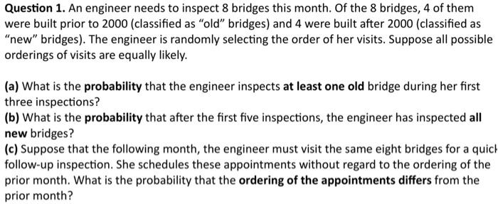 Solved Question 1. An engineer needs to inspect 8 bridges | Chegg.com