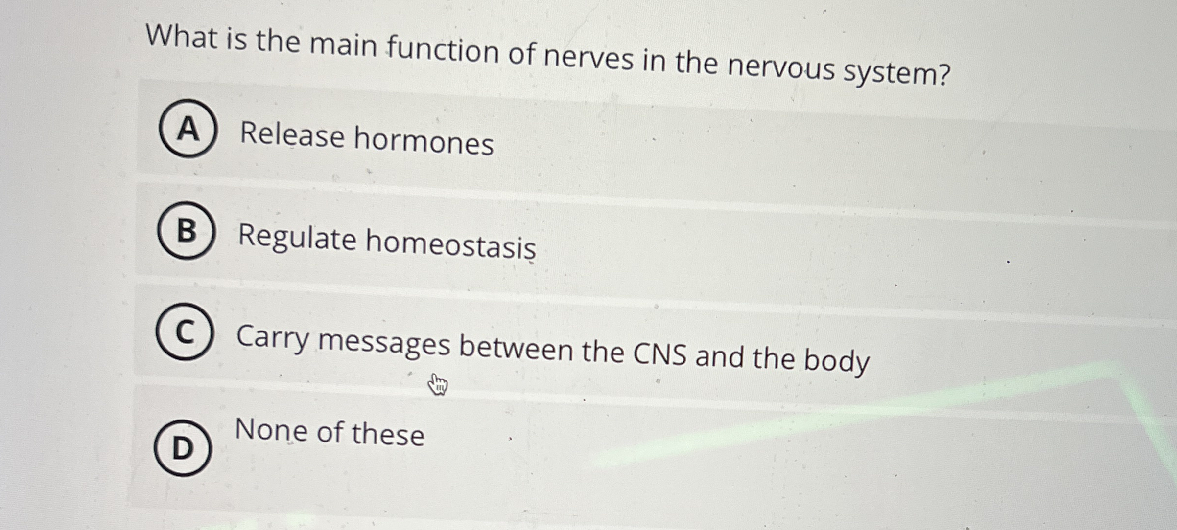 Solved What is the main function of nerves in the nervous | Chegg.com