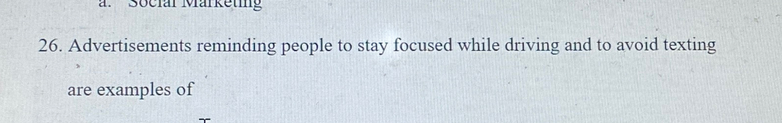 Solved Advertisements reminding people to stay focused while | Chegg.com