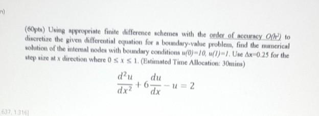 Solved (60pts) Using appropriate finite difference schemes | Chegg.com