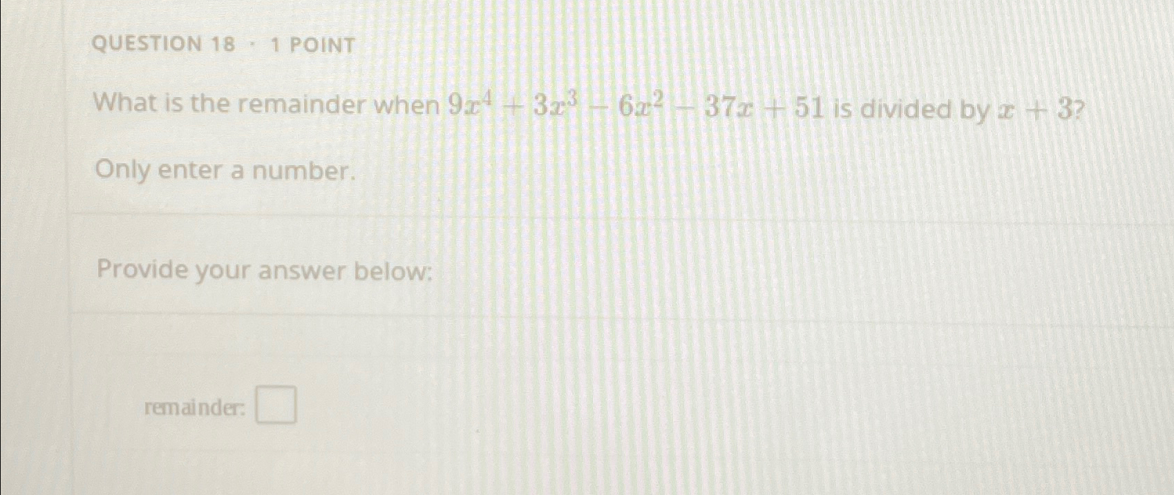 Solved QUESTION 18 - 1 ﻿POINTWhat is the remainder when | Chegg.com