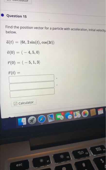 Solved Find the position vector for a particle with | Chegg.com