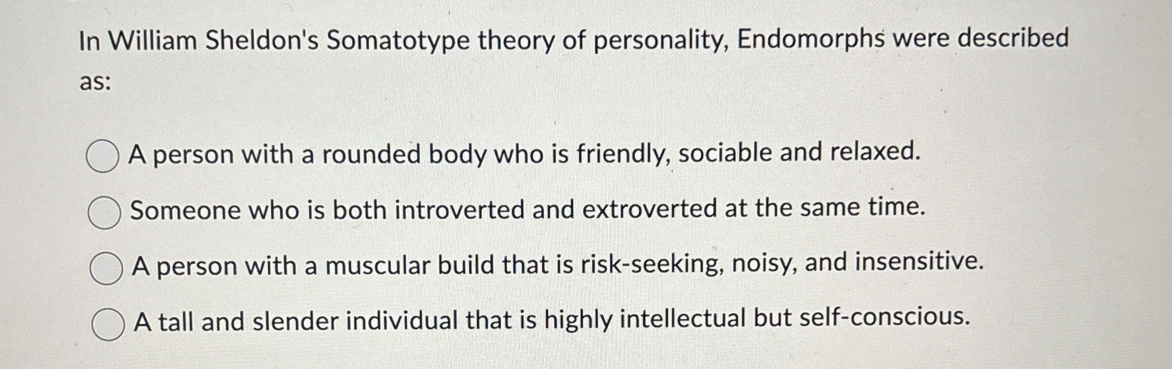 Solved In William Sheldon's Somatotype theory of | Chegg.com