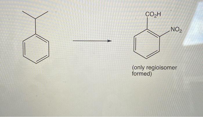 Solved CO2H NO2 (only regioisomer formed) | Chegg.com