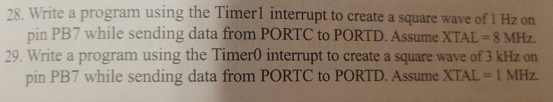 Solved 28. Write a program using the Timerl interrupt to | Chegg.com