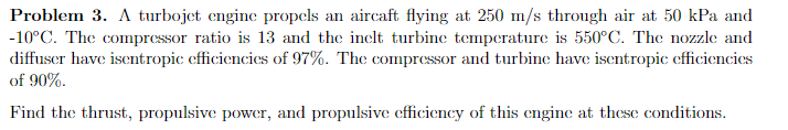 Problem 3. Λ ﻿turbojet engine propels an aircaft | Chegg.com