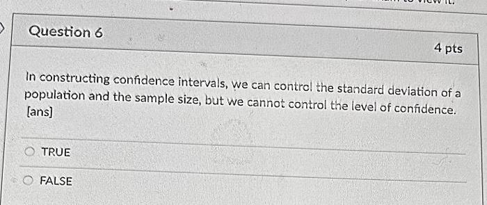 Solved In constructing confidence intervals, we can control | Chegg.com