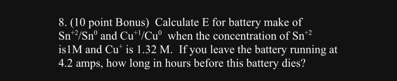 Solved (10 ﻿point Bonus) ﻿Calculate E for battery make of | Chegg.com