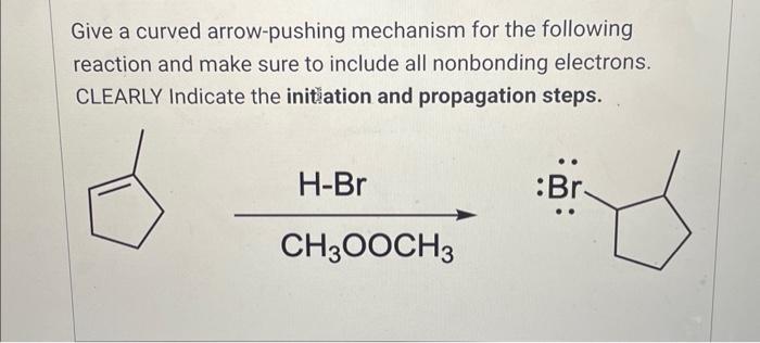 Solved Give a curved arrow-pushing mechanism for the | Chegg.com