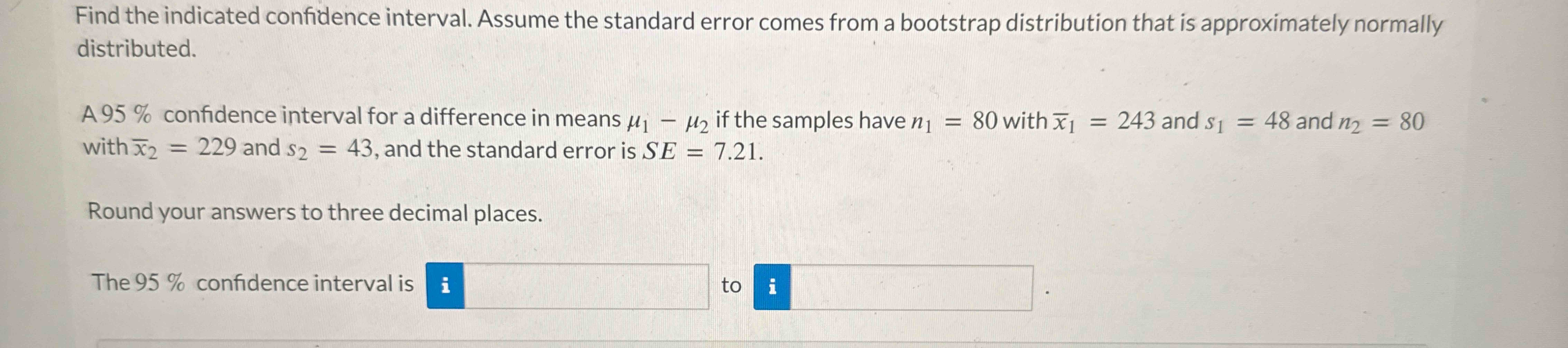 Solved Find the indicated confidence interval. Assume the | Chegg.com