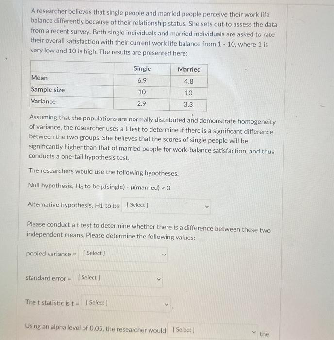 Solved A researcher believes that single people and married | Chegg.com