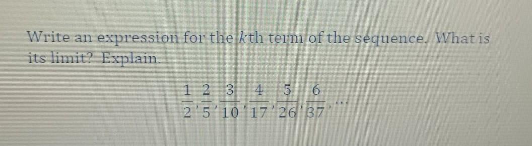 Solved Write an expression for the kth term of the sequence. | Chegg.com