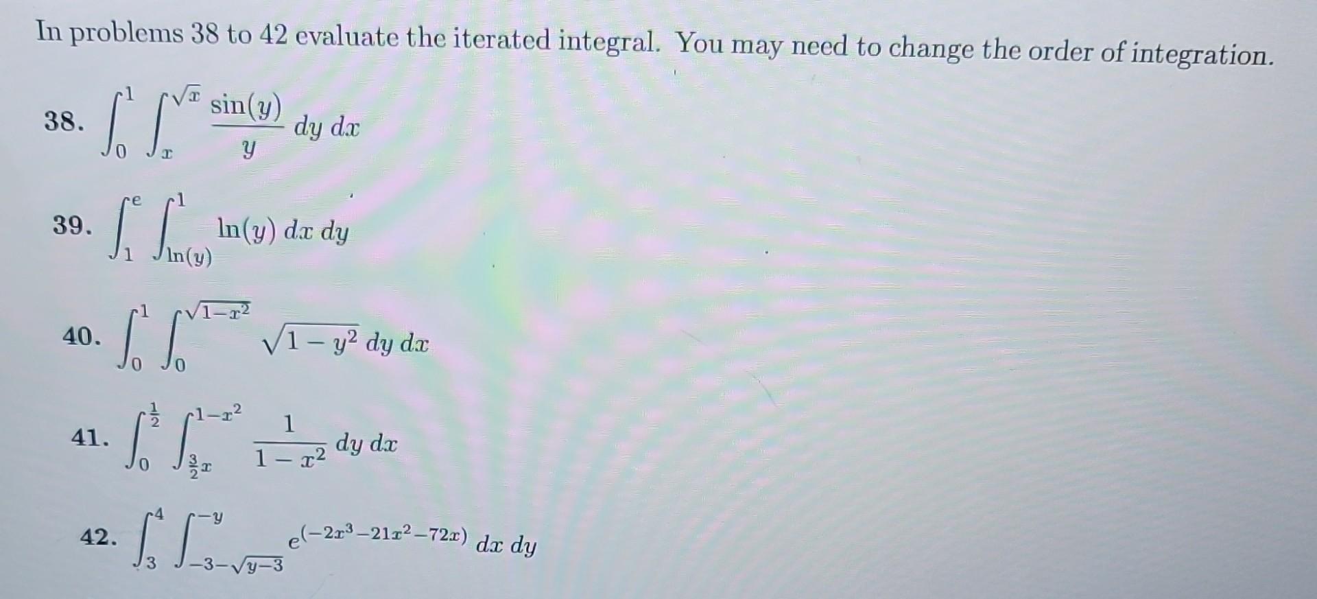 In problems 38 to 42 evaluate the iterated integral. | Chegg.com