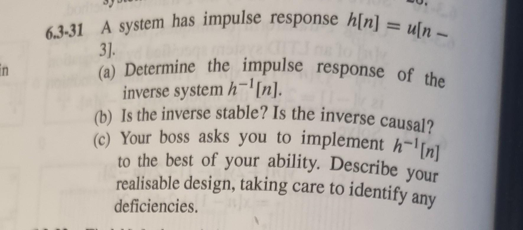 Solved 6.3-31 A system has impulse response h[n]=u[n 3]. (a) | Chegg.com