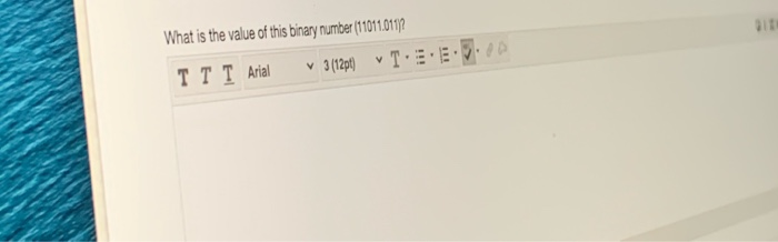 Solved What is the value of this binary number (11011.01112 | Chegg.com