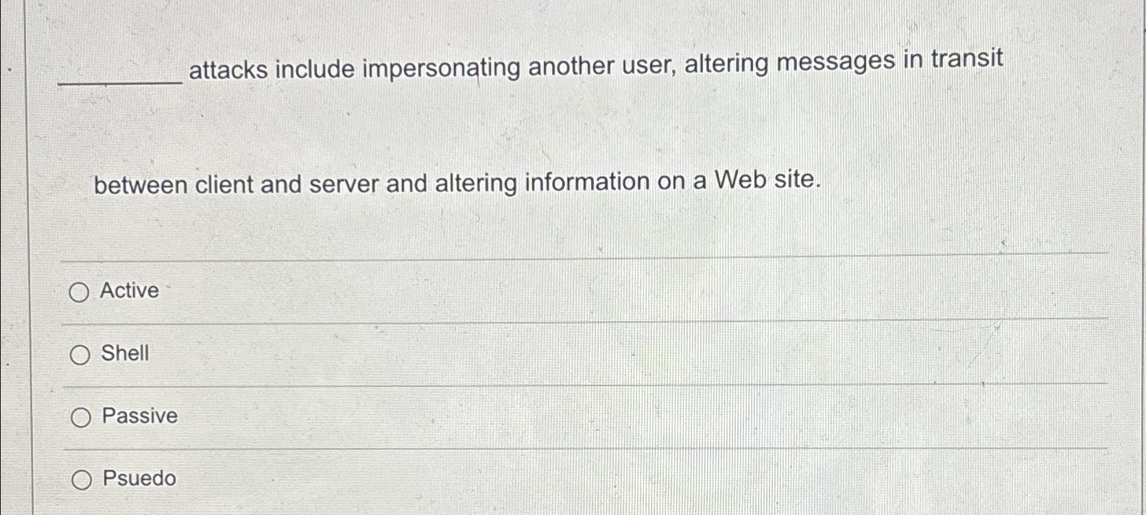 Solved attacks include impersonating another user, altering | Chegg.com