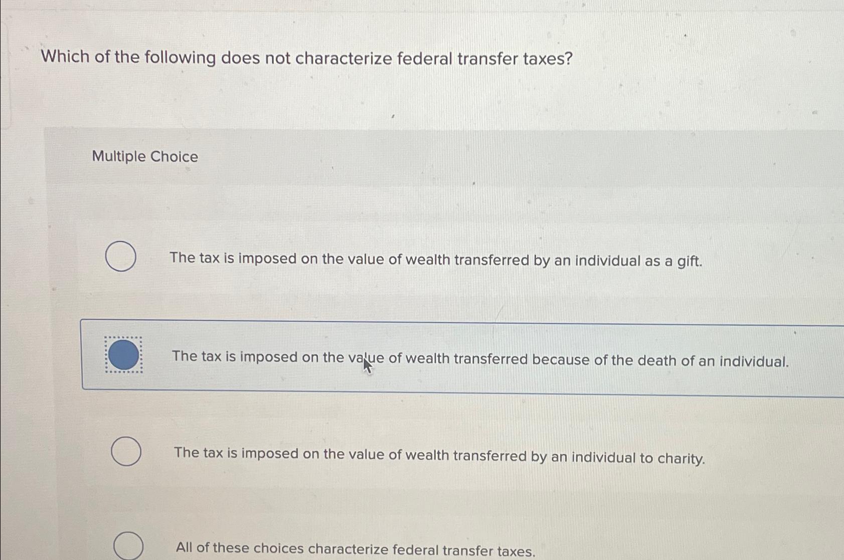 Solved Which of the following does not characterize federal | Chegg.com
