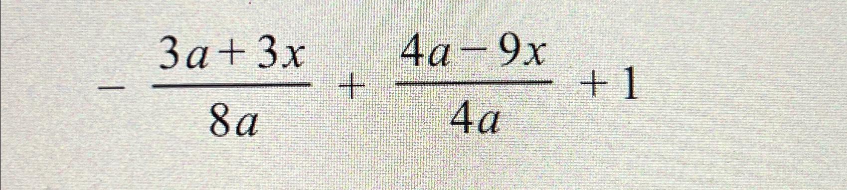 Solved -3a+3x8a+4a-9x4a+1 | Chegg.com
