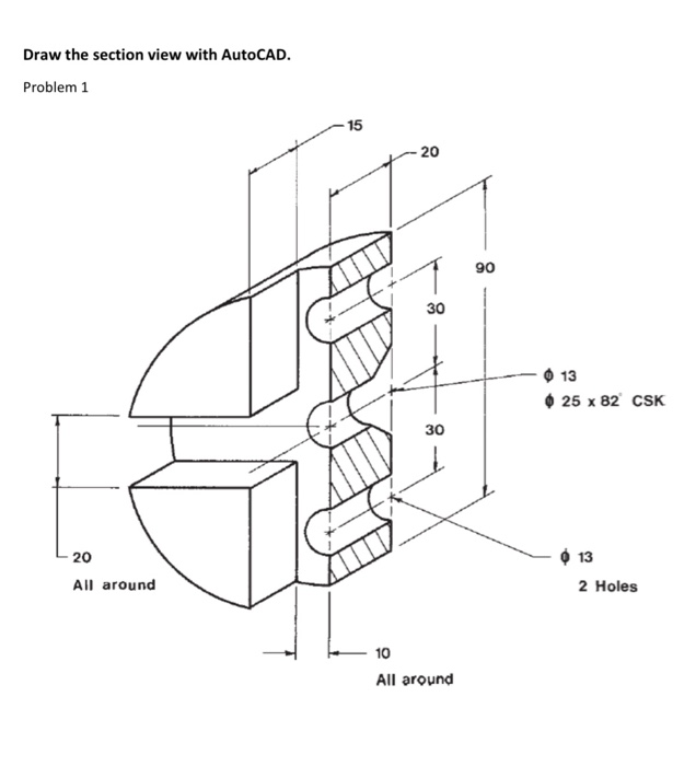Solved Draw the section view with AutoCAD. Problem 1 15 20 | Chegg.com