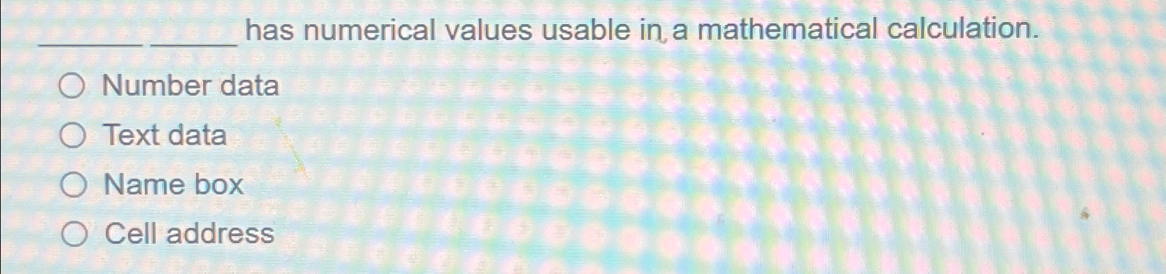 Solved has numerical values usable in a mathematical | Chegg.com