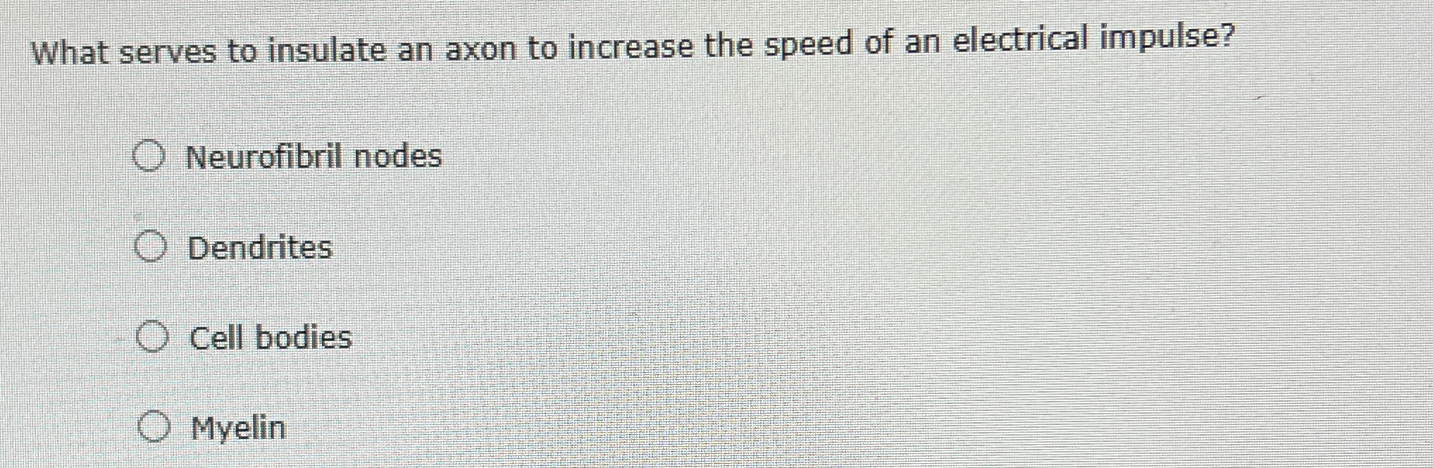 Solved What serves to insulate an axon to increase the speed | Chegg.com