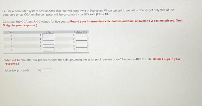 Our new computer system cost us $114,400. We will | Chegg.com