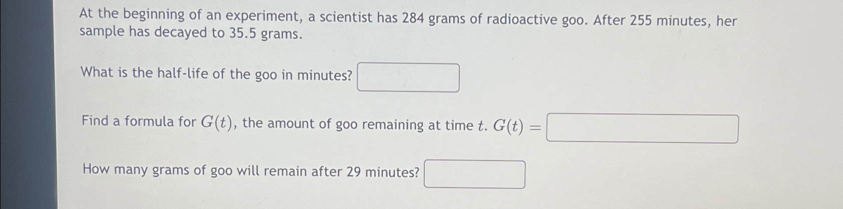 Solved At the beginning of an experiment, a scientist has | Chegg.com