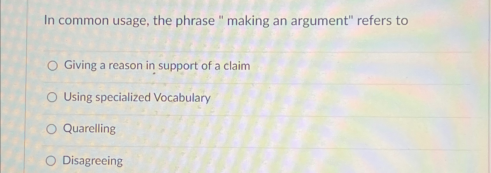 Solved In common usage, the phrase " ﻿making an argument" | Chegg.com