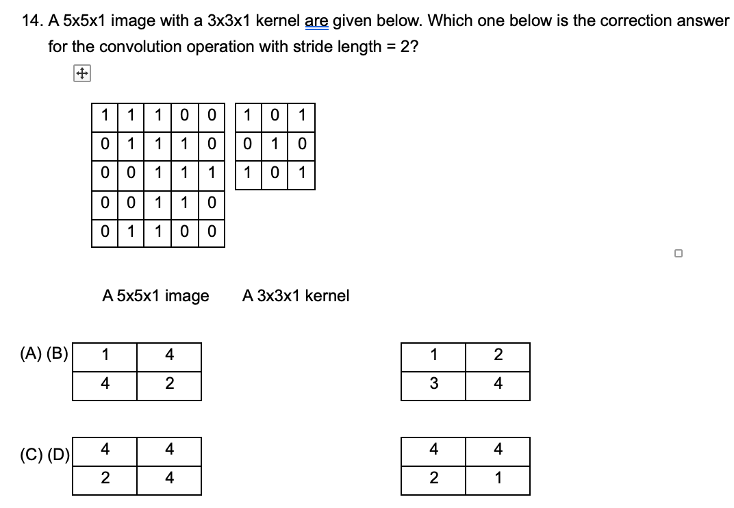 Solved A 5×5×1 ﻿image with a 3×3×1 ﻿kernel are given below. | Chegg.com