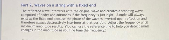 Part 2. Waves on a string with a fixed end The | Chegg.com
