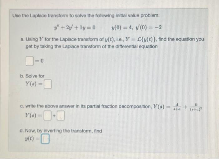 Solved Use the Laplace transform to solve the following | Chegg.com