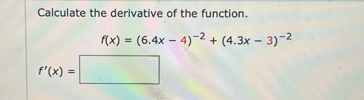 Solved Calculate the derivative of the | Chegg.com
