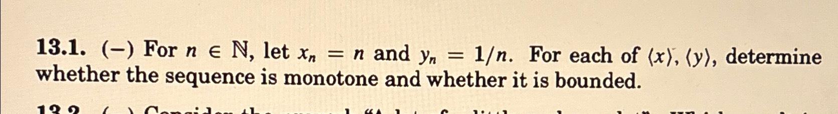 Solved 13.1. (-) ﻿For ninN, let xn=n ﻿and yn=1n. ﻿For each | Chegg.com