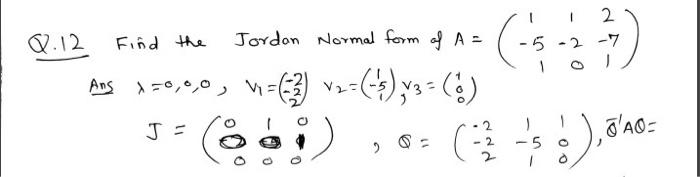 Solved Q.12 Find the Jordan Normal form of | Chegg.com