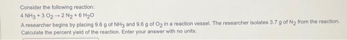 Solved Consider the following reaction: 4NH3+3O2→2 N2+6H2O A | Chegg.com