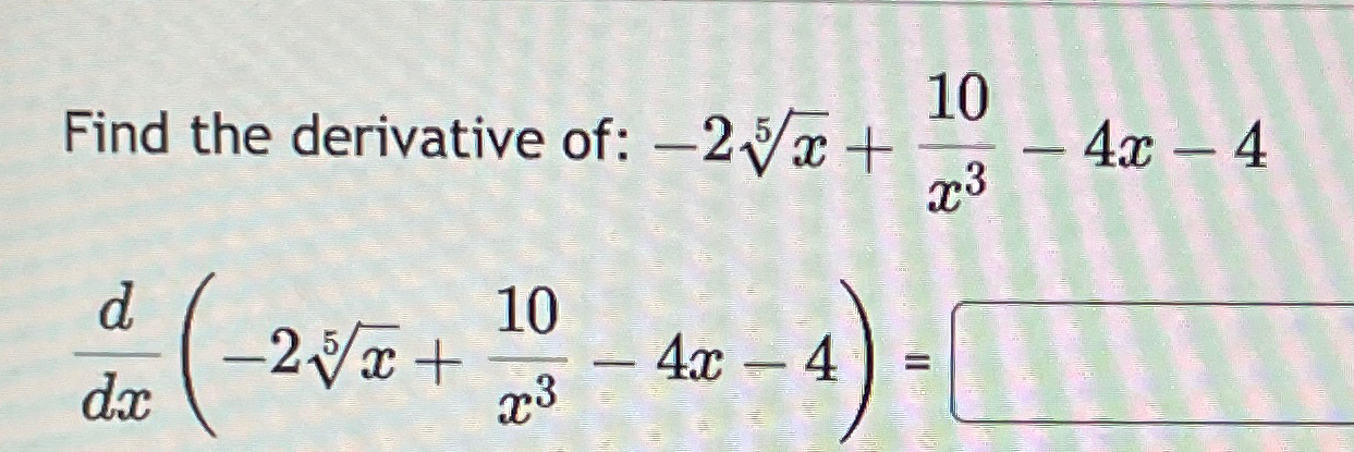 Solved Find the derivative of: | Chegg.com